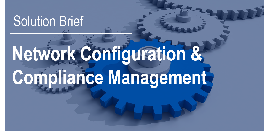 Multi-Vendor Configuration & Compliance Management - Anuta Networks Multi-Vendor Configuration & Compliance Management - Anuta Networks